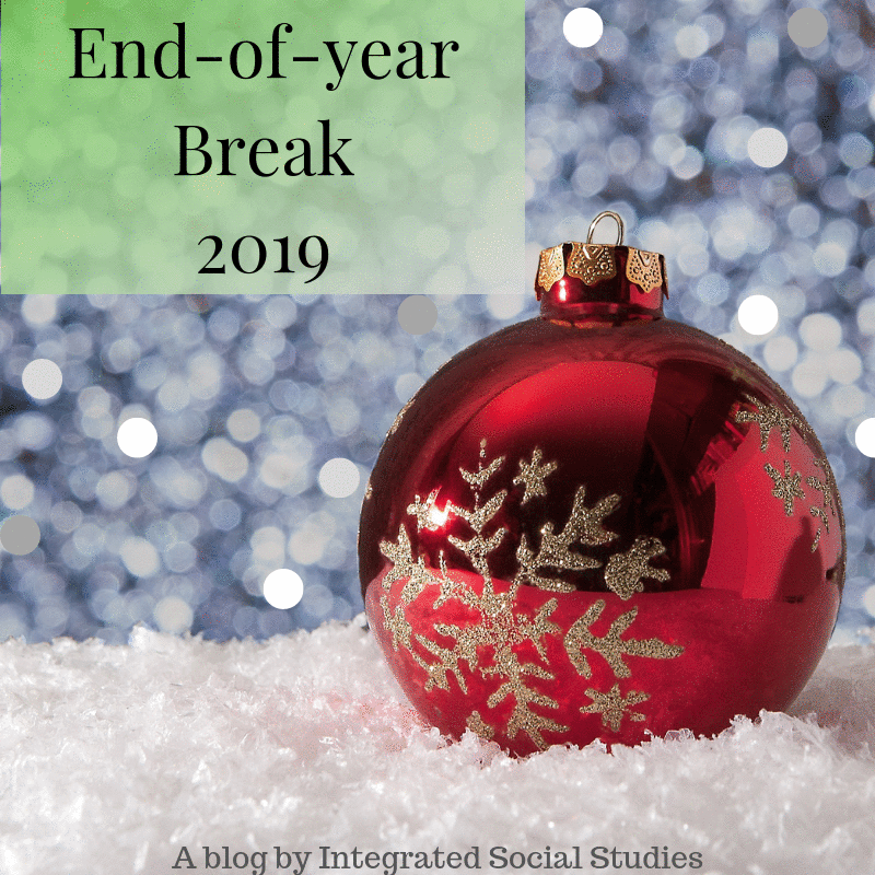 End-of-Year Break 2019 – Integrated Social Studies