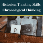 Historical Thinking Skills: Chronological Thinking – Integrated Social ...