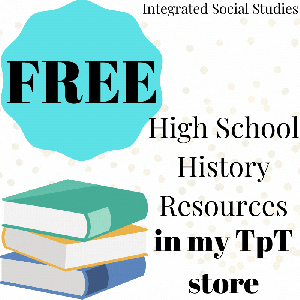 Free High School History Resources in my TpT Store – Integrated Social ...