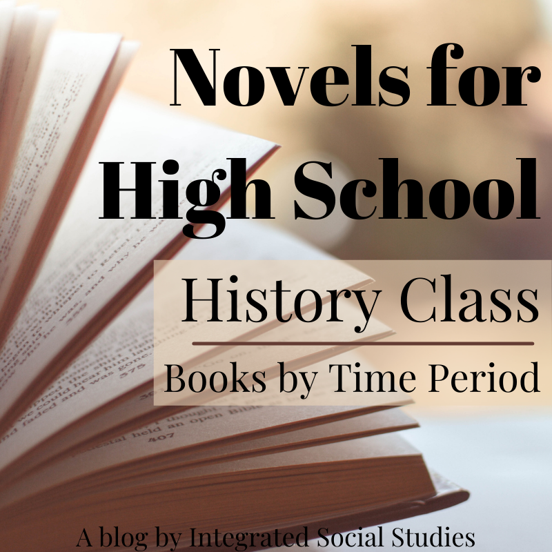 Novels for High School History Class: Books by Time Periods ...